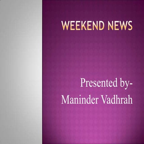 Weekend news 3 | PPT