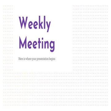 Weekly Meeting by Slidesgo.pptx