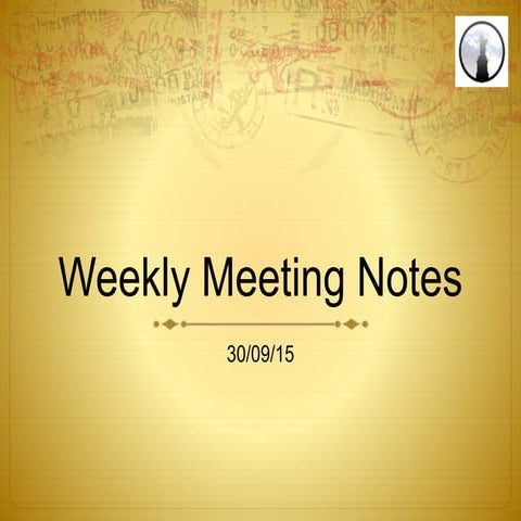 Weekly meeting notes | PPT