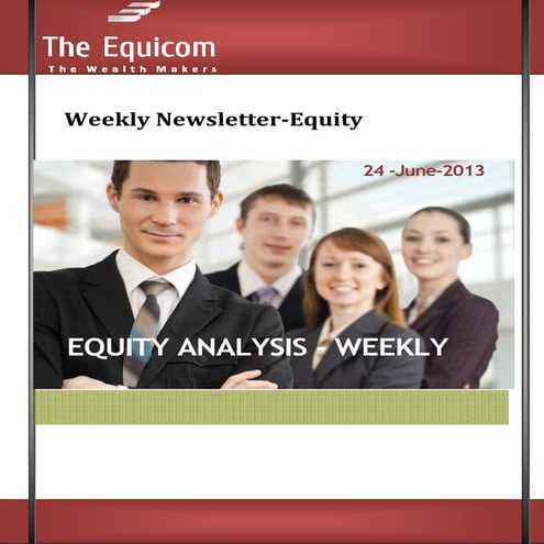 Daily Equity news letter 24 june2013 by-The-Equicom-Financial-Services | PDF