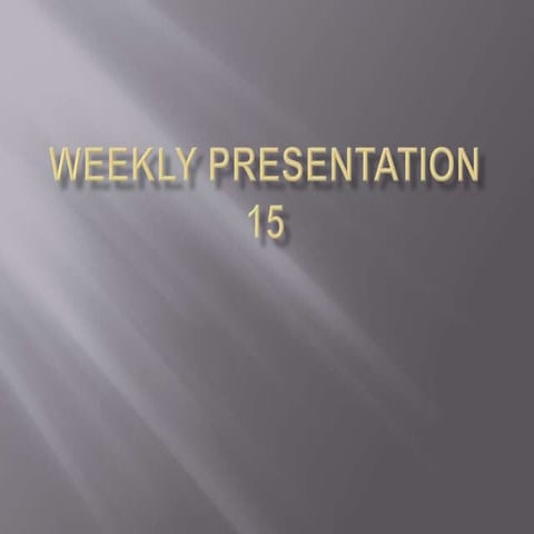 Weekly presentation 14 | PPT