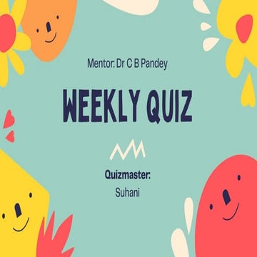 The Weekly Quiz by Suhani , APS Danapur | PPTX