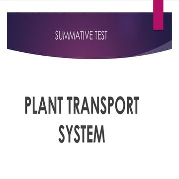 ANSWER THE FOLLOWING QUESTIONS REALTED TO THE PLANT TRANSPORT SYSTEM | PPTX