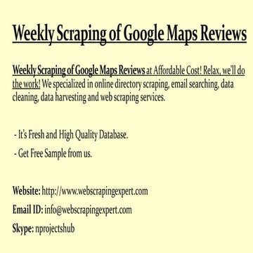 Weekly Scraping of Google Maps Reviews | PPTX | Search | Internet