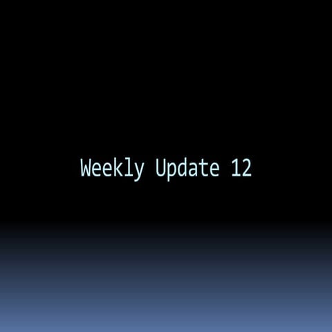 Weekly update 12 | PPTX
