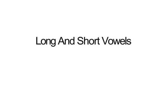 Long and short vowel sounds | PPT