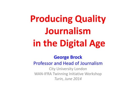 Journalism in the new digital age | PPT | Television | Entertainment
