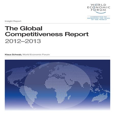 The Global Competitiveness Report 2012–2013 Full Data Edition | PDF