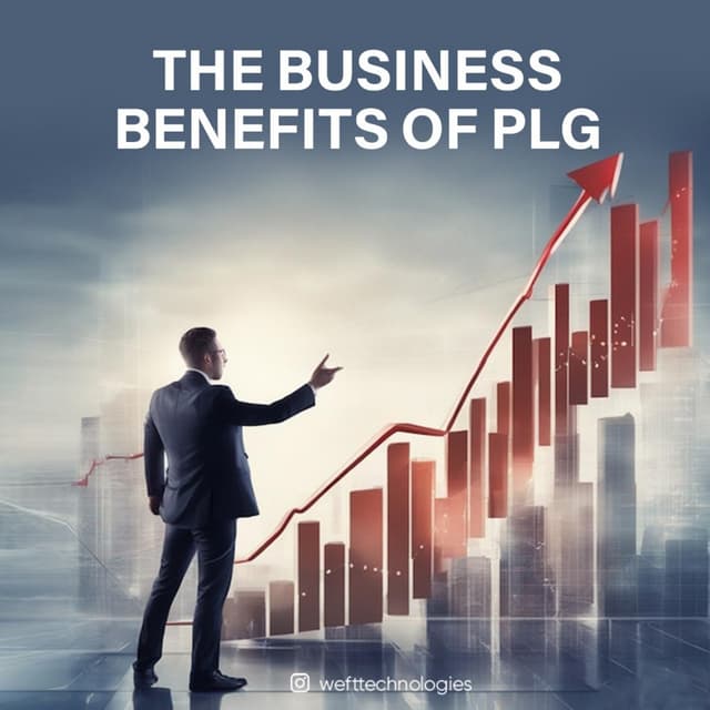The Business Benefits of PLG-WEFT TECHNOLOGIES | PDF