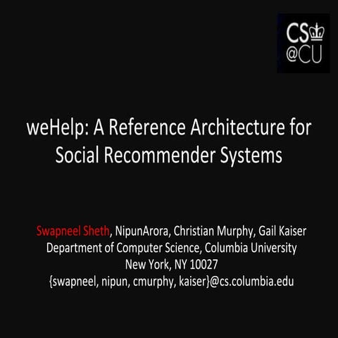 weHelp: A Reference Architecture for Social Recommender Systems | PPTX