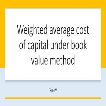 Weighted average cost of capital under book value method | PPT