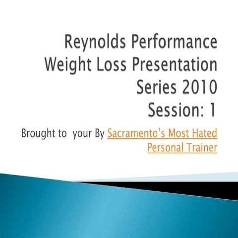 Weight loss presentation series 2010 session 1 | PPTX