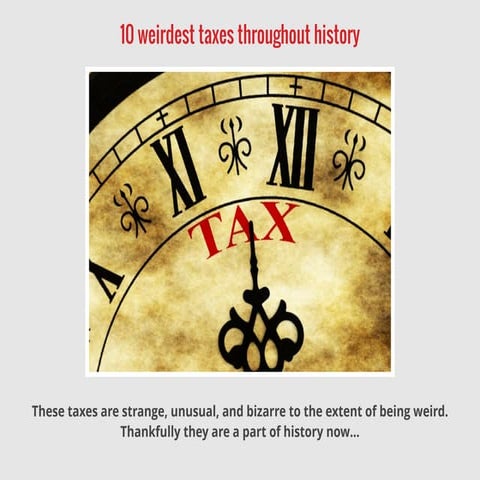 10 weirdest taxes throughout history | PDF
