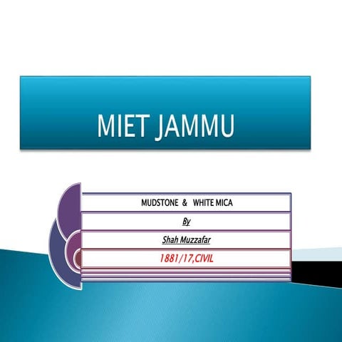 mud stone and white mica | PPTX