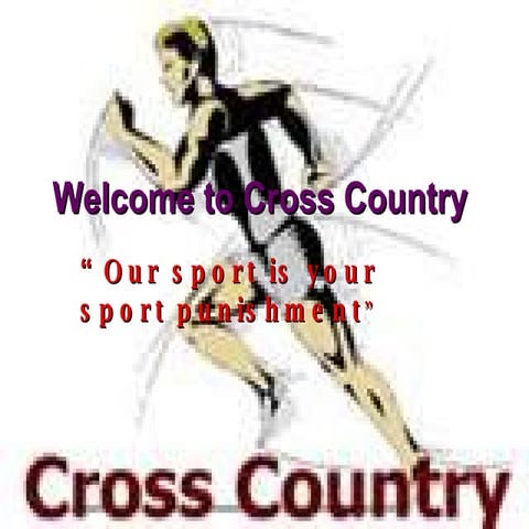 Welcome To Cross Country | PPT