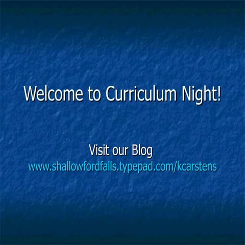 Welcome To Curriculum Night! | PPT