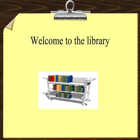 Welcome To The Library | PPT