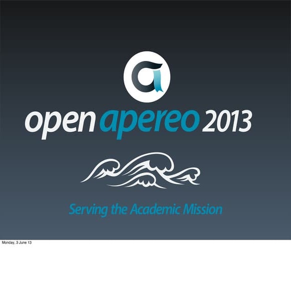 Welcome to Open Apereo 2013 | PPT
