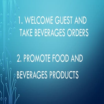 Welcome and Greet Guests 1.1 Acknowledge guests as soon as they arrive ...