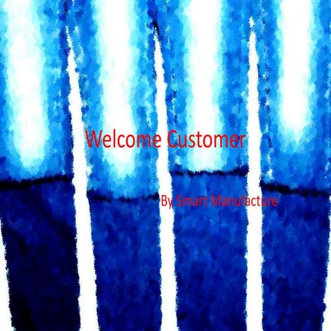 Welcome customer, | PPTX