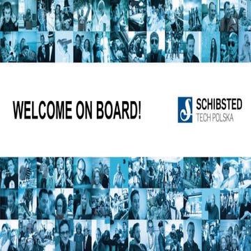 Welcome on board of Schibsted Tech Polska 1/5 | PPTX | Media Industry ...