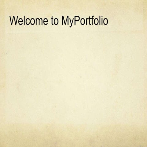 Welcome To MyPortfolio | PPTX