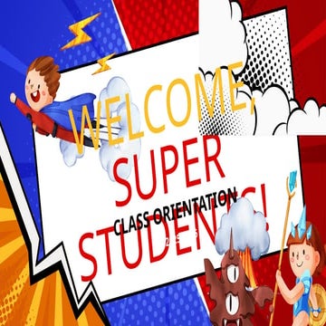 Welcome, Super Students! Class Orientation Presentation in Red, Blue ...