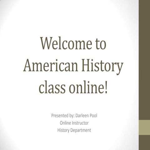Welcome to american history class online! | PPTX