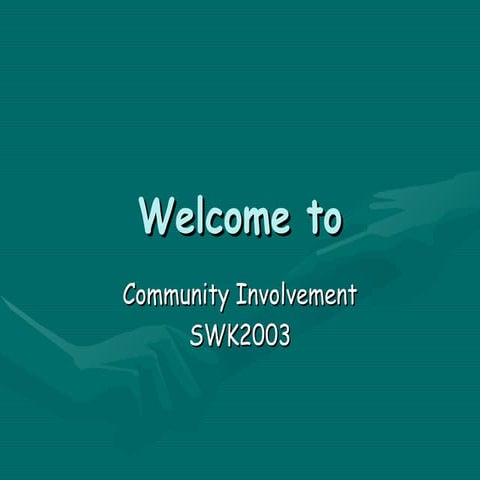 Welcome to Community Involvement SWK2003 | PPT