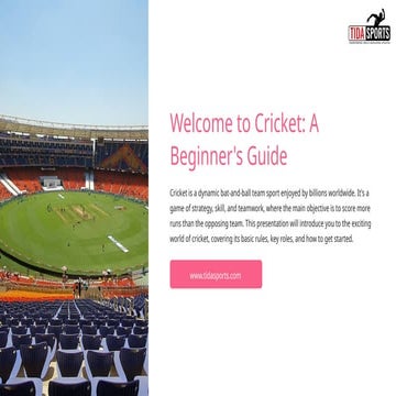 Welcome to Cricket – A Beginner’s Guide by TIDA Sports | PPT