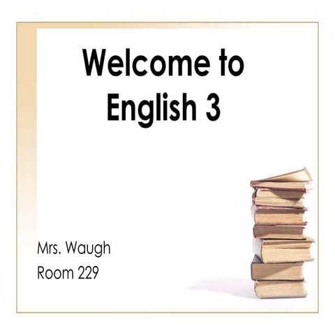 Welcome to English 3 | PPT