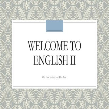 Welcome to English II | PPTX | Homework and Study | Education