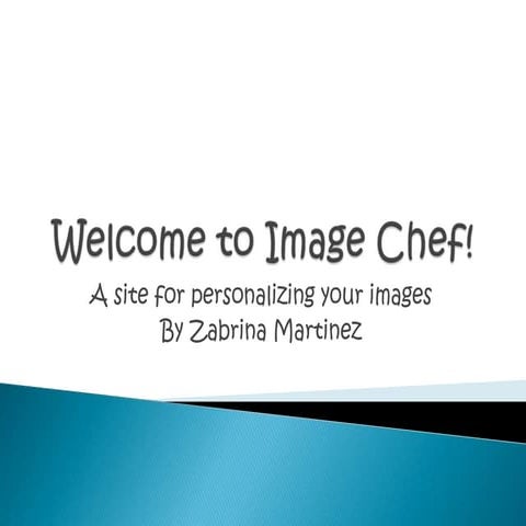 Welcome to image chef! | PPTX