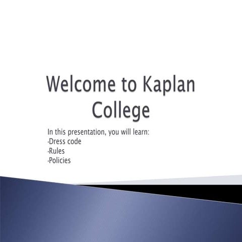 Welcome to kaplan college | PPTX