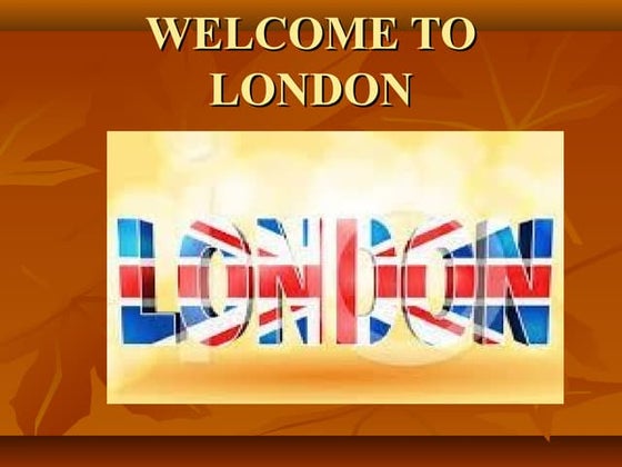 Welcome to London | PPT