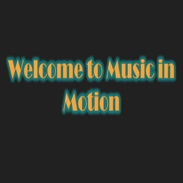 Welcome to Music in Motion | PPT