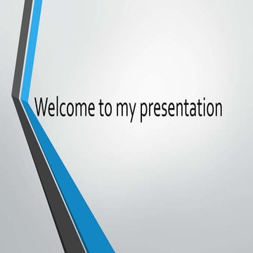 Welcome to my presentation | PPT
