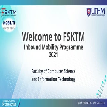 Welcome to our Mobility Programme - FSKTM UTHM.pptx