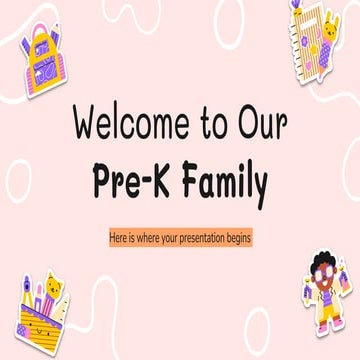 Welcome to Our Pre-K Family by Slidesgo.pptx
