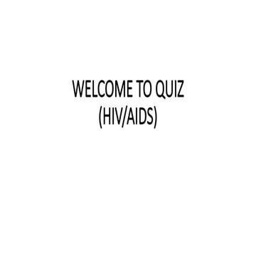 Quiz - Awareness and protection from HIV/ AIDS | PPTX
