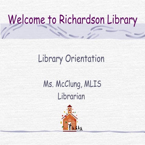 Welcome to richardson library | PPTX