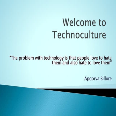 Welcome to technoculture apoorva billore | PPTX