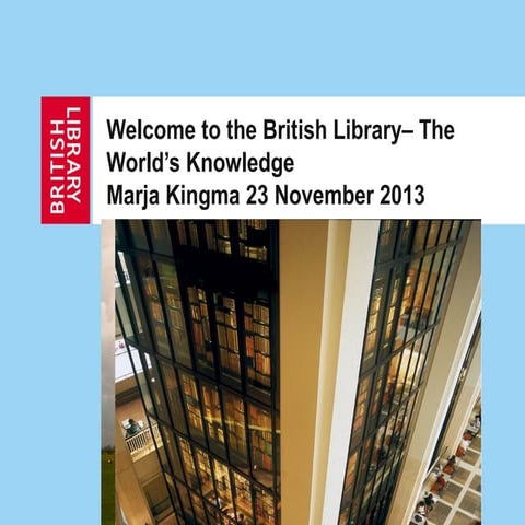 Welcome to the British Library the world's knowledge | PPT