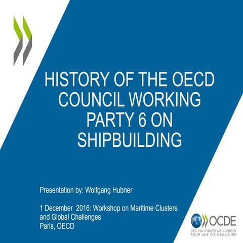 History of the OECD Council Working Party 6 on Shipbuilding | PDF