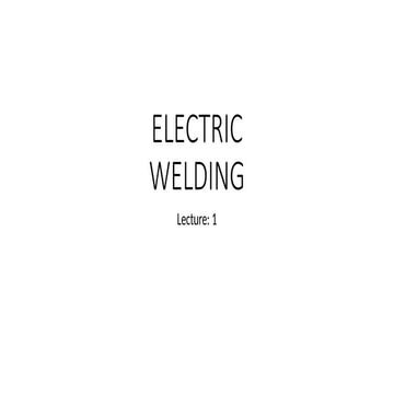 Title: Electric Welding___Lecture_1.pptx