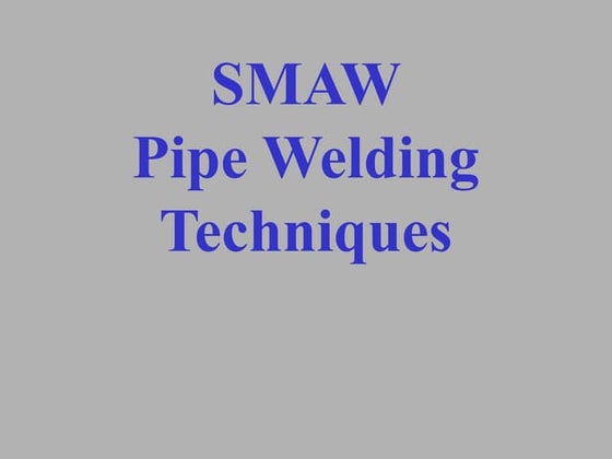 SMAW welding techniques | PPTX | Chemistry | Science