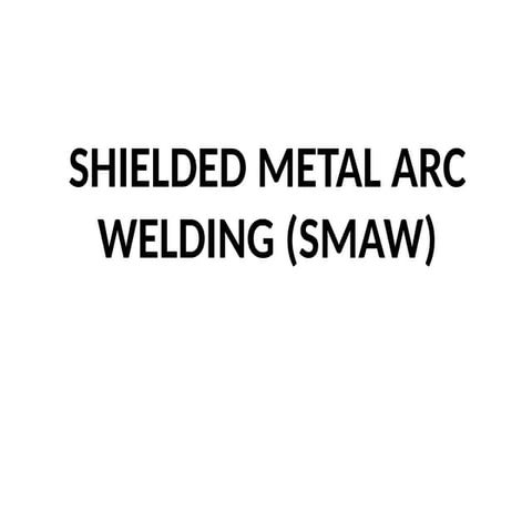Welding Topics for Shielded Metal Arc Welding students.pptx