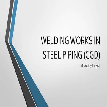 Welding works in steel piping | PPTX