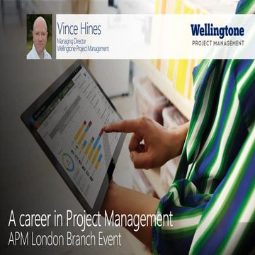A Career in Project Management | APM London Branch Event | Wellingtone ...