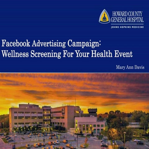 Facebook Ad Campaign: Wellness Screening for Your Health | PPT